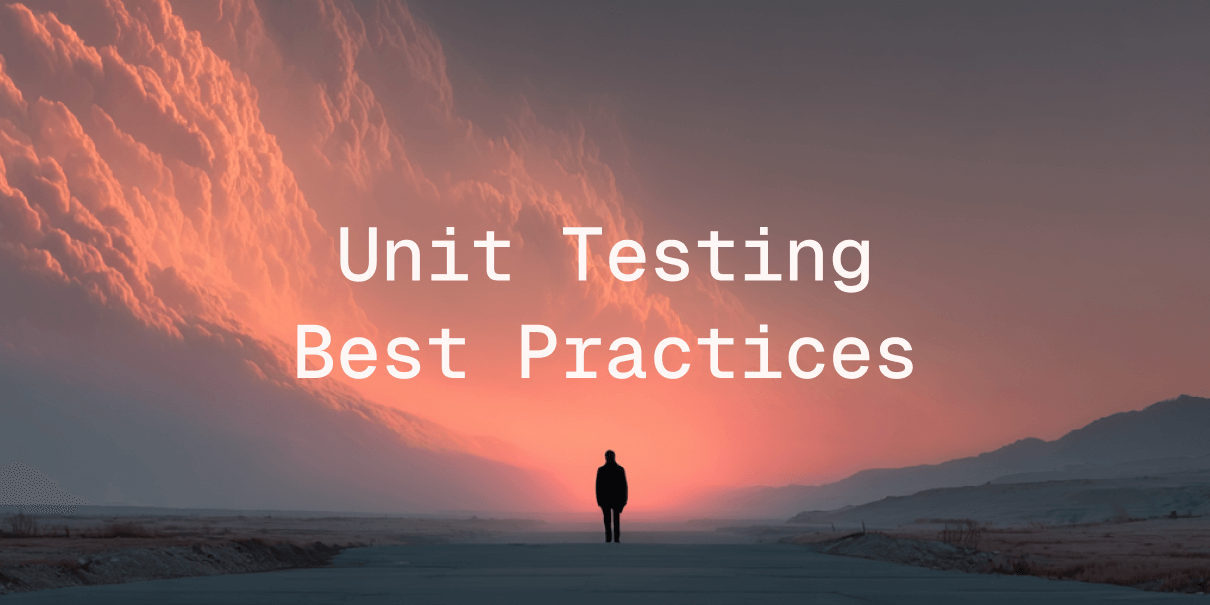 Unit Testing Best Practices 3 Practices To Improve Unit Tests